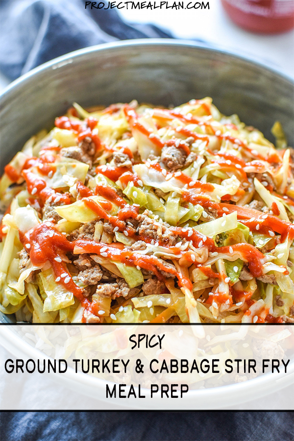 Spicy Ground Turkey & Cabbage Stir Fry Meal Prep - Project Meal Plan