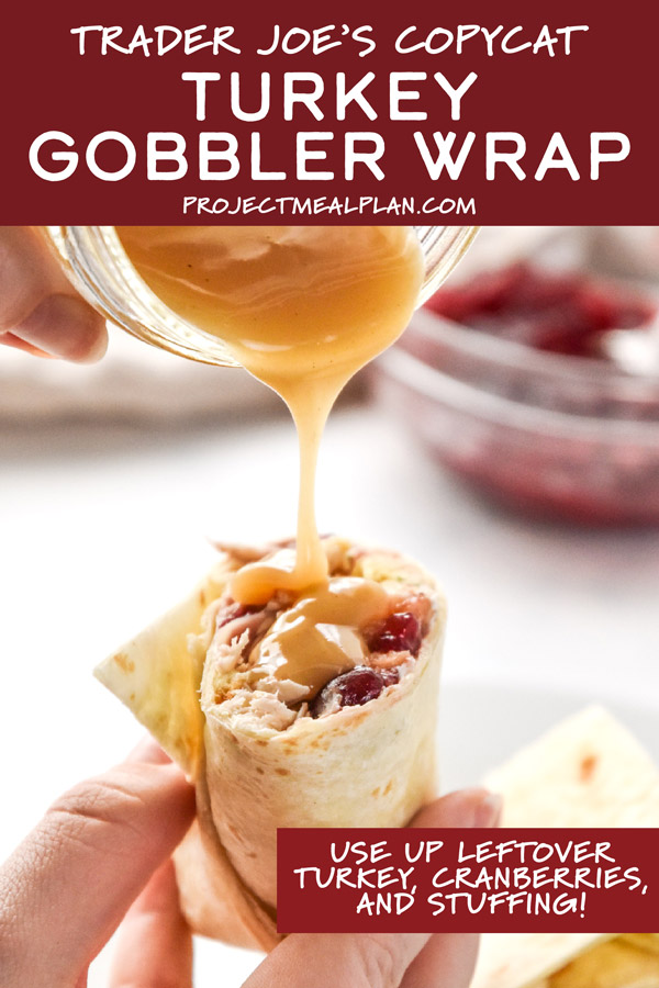 Copycat Trader Joe's Turkey Gobbler Wrap - Project Meal Plan