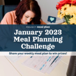 The 4-Week Meal Planning Challenge: January 2023 - Project Meal Plan