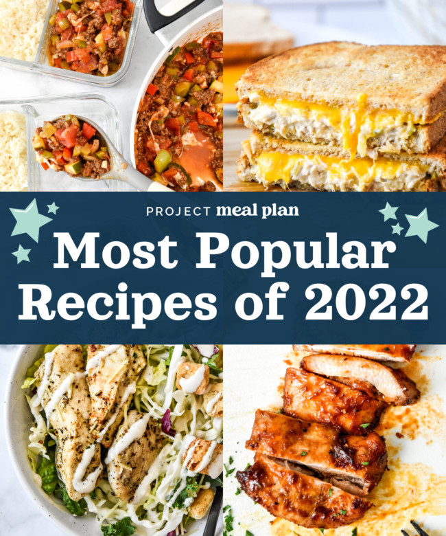 Most Popular Recipes Of 2022 - Project Meal Plan
