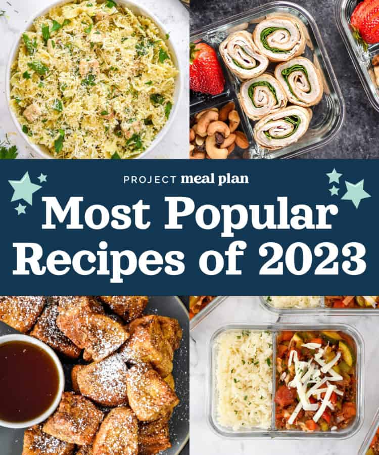 Most Popular Recipes of 2023 - Project Meal Plan